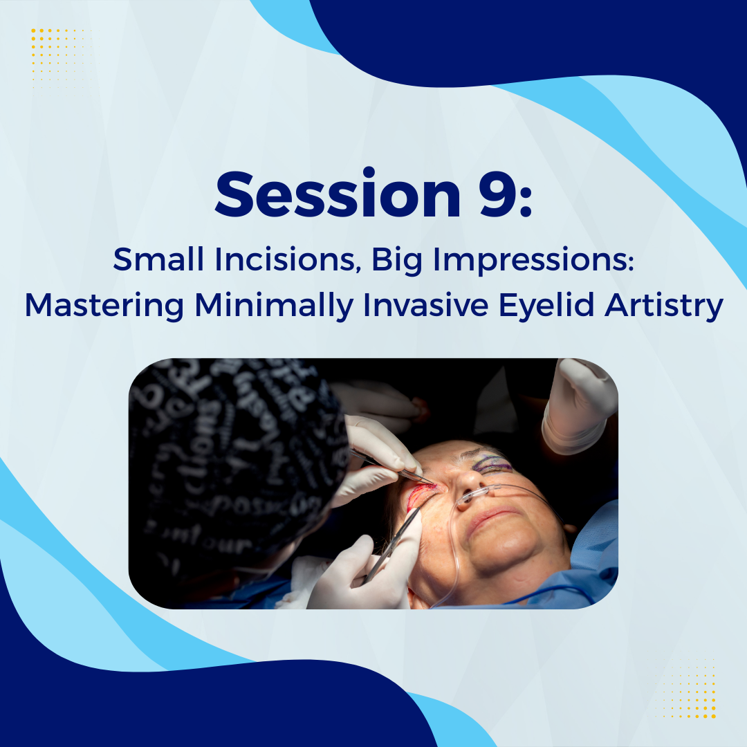 Session 9 - Small Incisions, Big Impressions: Mastering Minimally ...