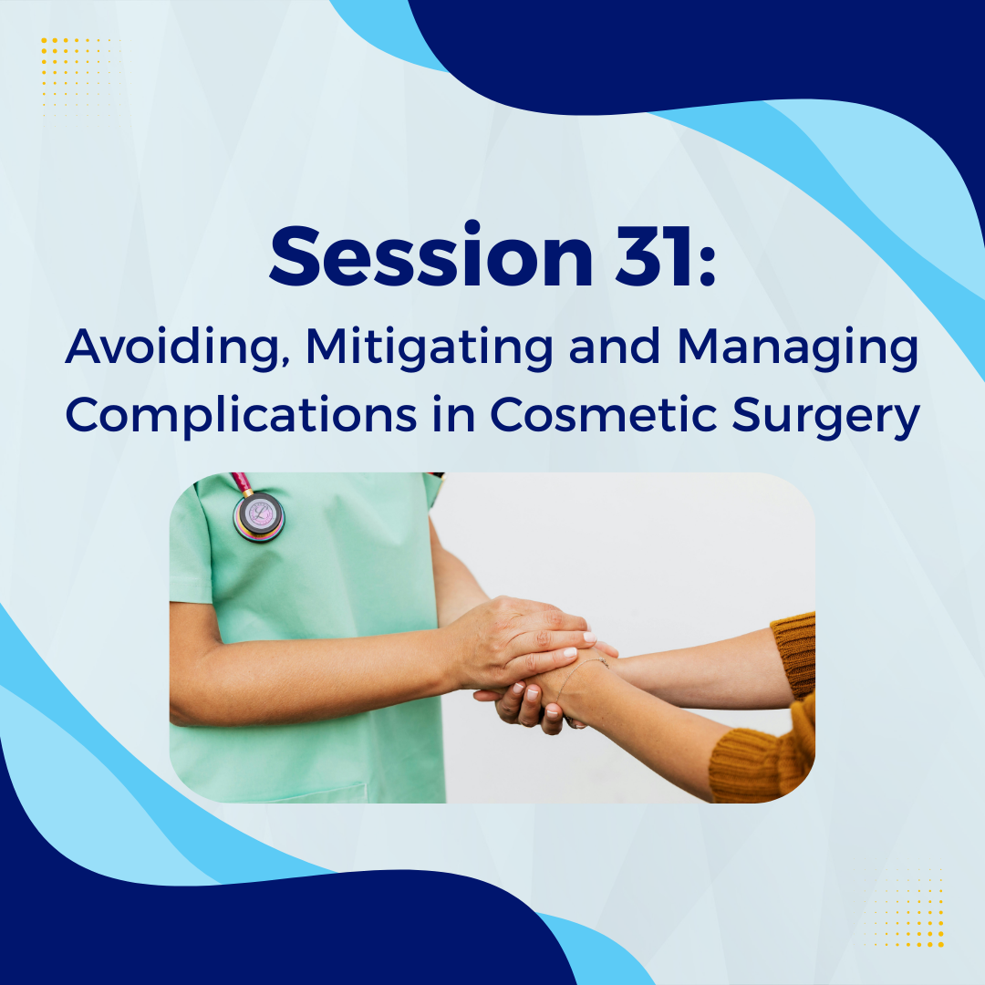 Session 31 - Avoiding, Mitigating and Managing Complications in ...